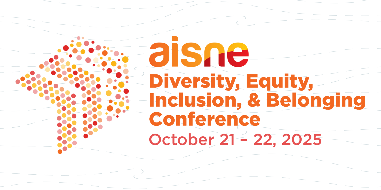 2025 Diversity, Equity, Inclusion, and Belonging Conference – AISNE